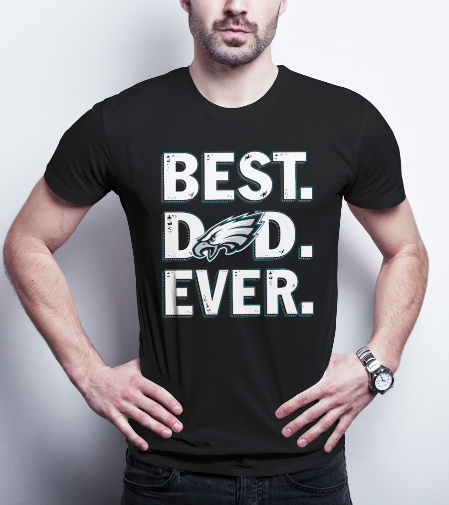Best Dad Ever Philadelphia Eagles T-Shirt