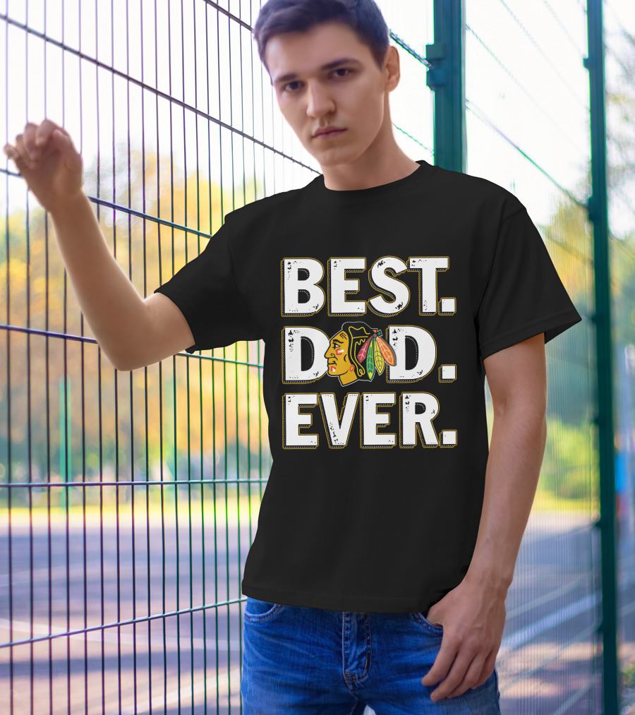 Best Dad Ever Blackhawks T-Shirt