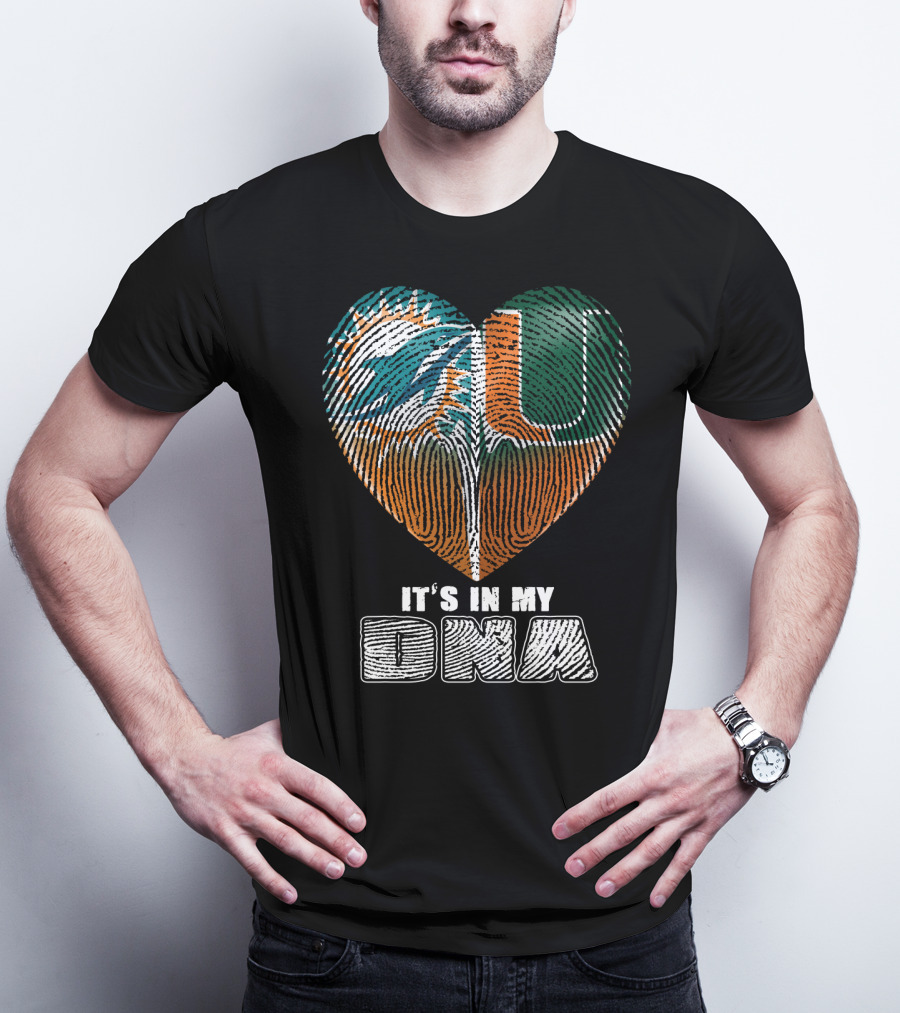 Miami Dolphins And Miami Hurricanes It's In My Dna T-Shirt