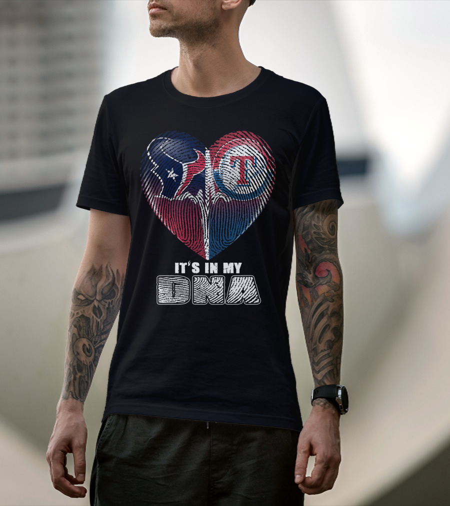 Houston Texans Texas Rangers It's In My Dna T-Shirt