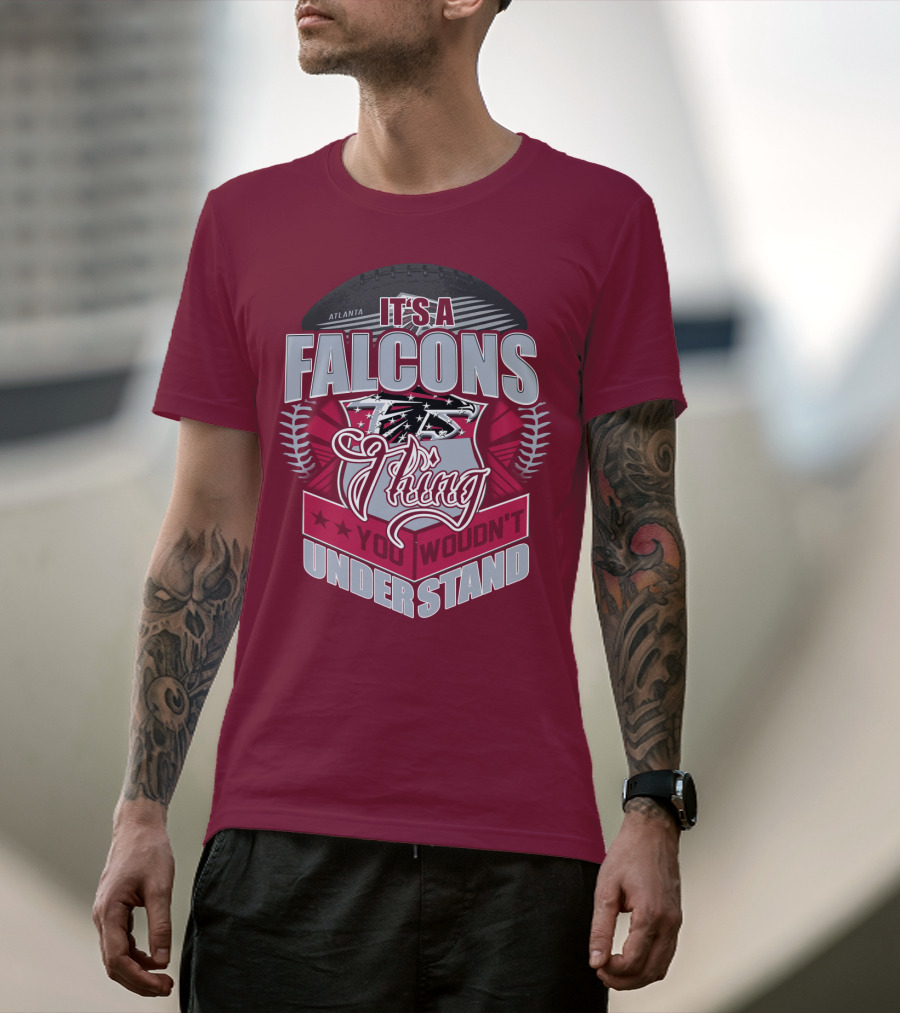 Atlanta Falcons It's A Falcons Thing You Wouldn't Understand T-Shirt