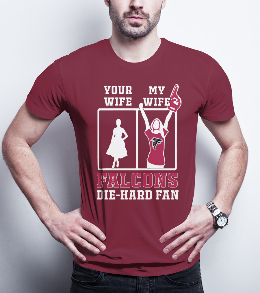Your Wife My Wife Falcons Die-Hard Fan T-Shirt