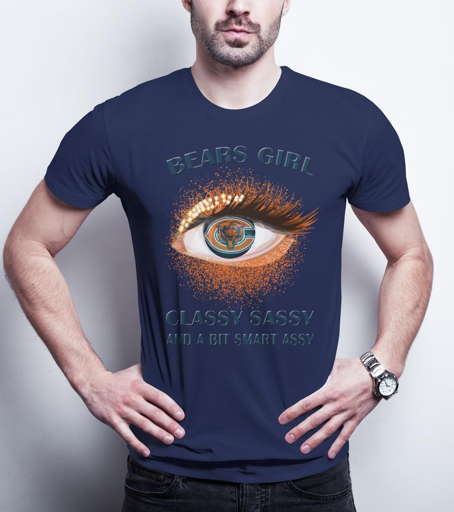 Bears Girl Classy Sassy And A Bit Smart Assy T-Shirt
