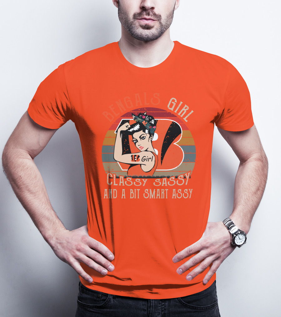 Bengals Girl Classy Sassy And A Bit Smart Assy T-Shirt