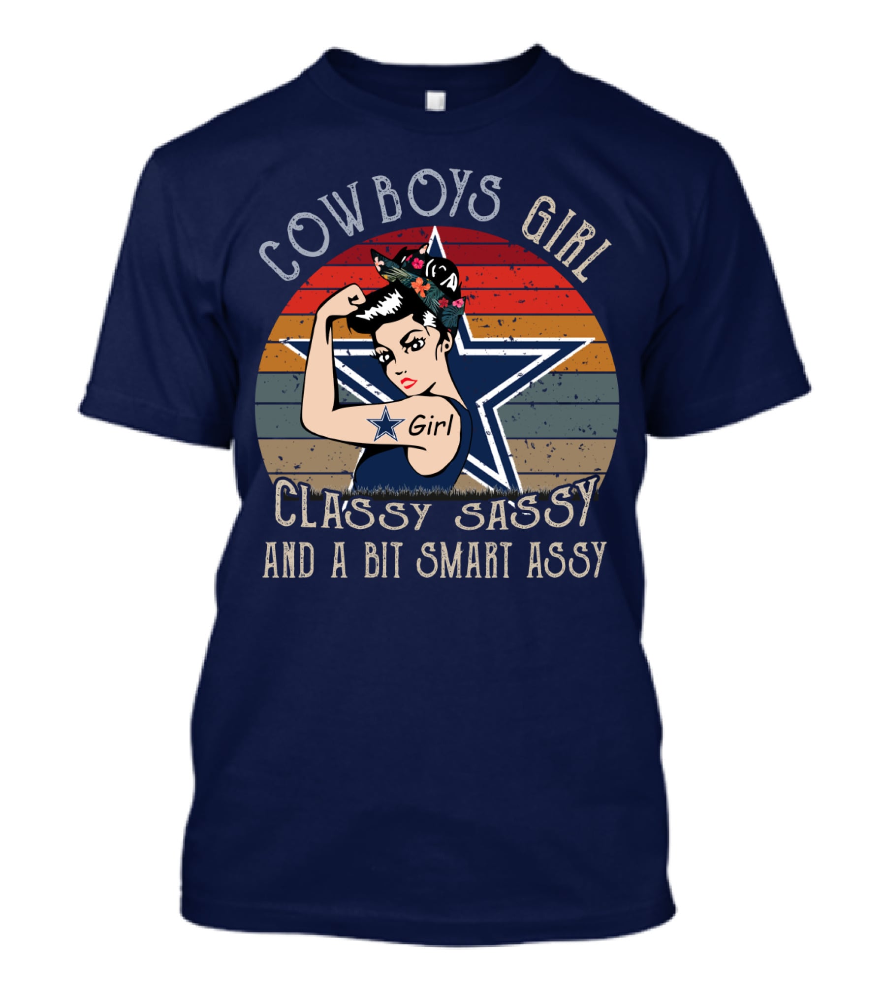 Cowboys Girl Classy Sassy And A Bit Smart Assy Dallas Cowboys T-Shirt