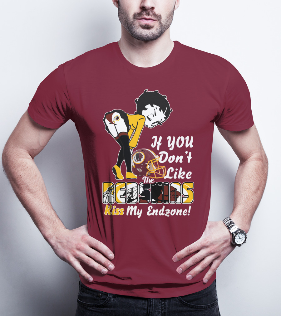 If You Don't Like The Redskins Kiss My Endzone T-Shirt