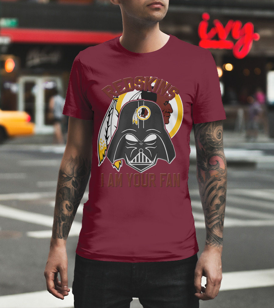 Redskins I Am Your Fan T-Shirt