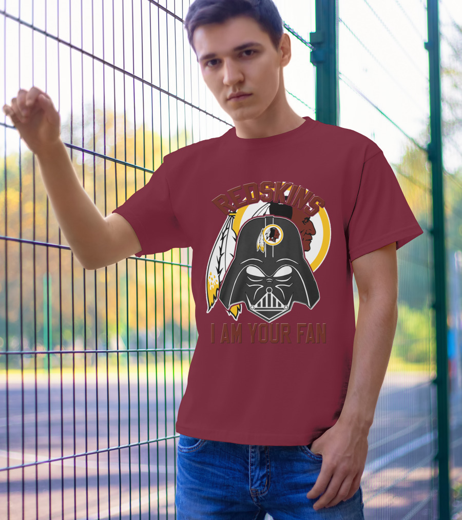 Redskins I Am Your Fan T-Shirt