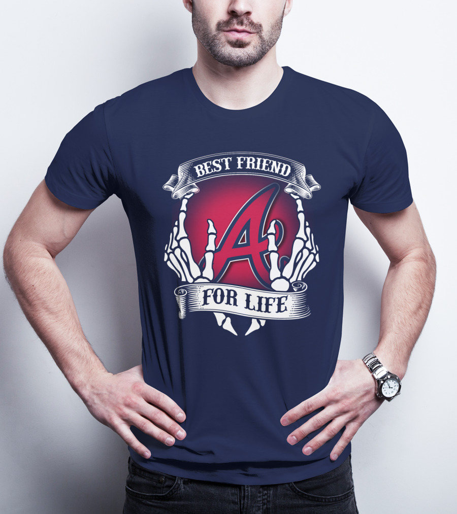 Best Friend For Life Atlanta Braves A Red Letter Skeleton Hands T-Shirt
