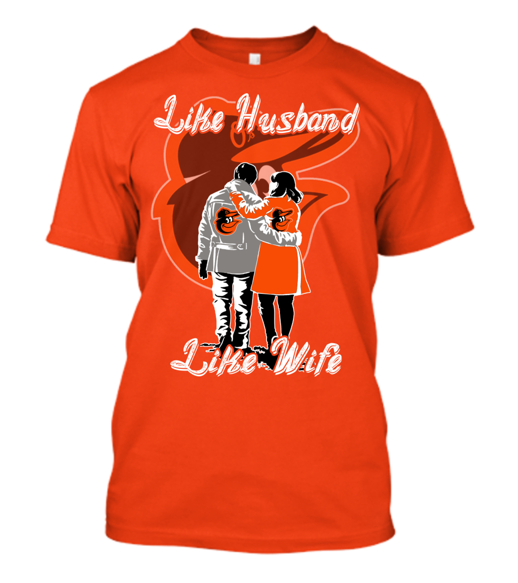 Baltimore Orioles Like Husband Like Wife T-Shirt