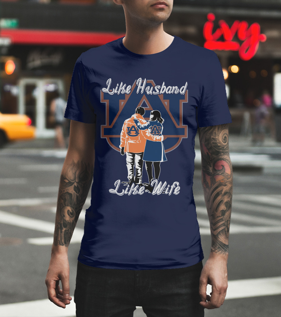 Like Husband Like Wife Auburn Tigers T-Shirt