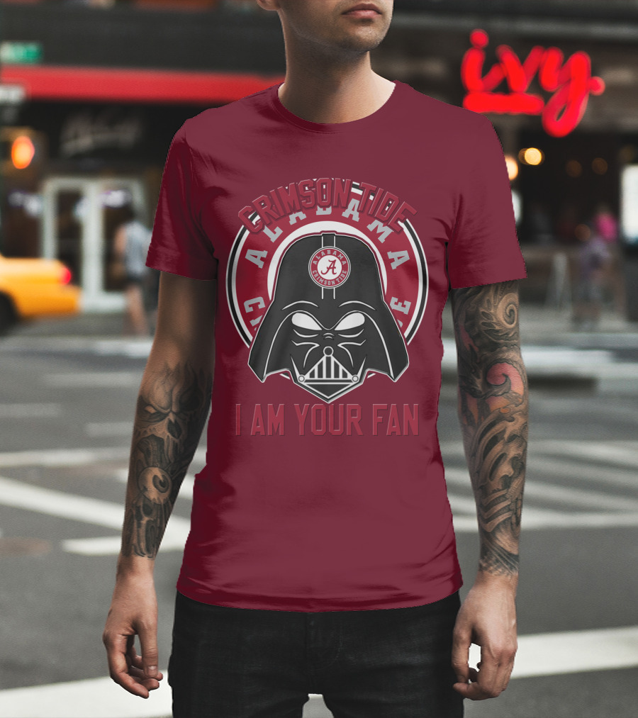 Alabama Crimson Tide I Am Your Fan T-Shirt