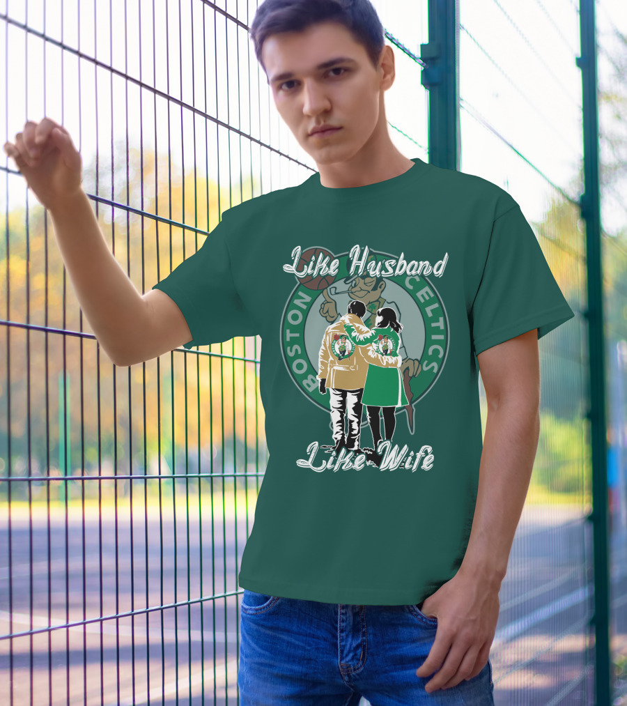 Like Husband Like Wife Boston Celtics T-Shirt