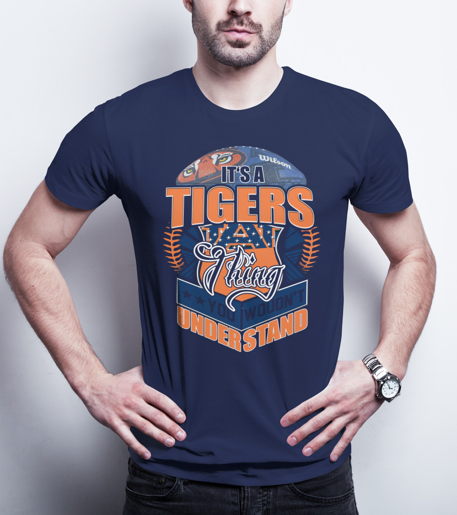 It's A Tigers Thing You Wouldn't Understand Auburn Tigers T-Shirt