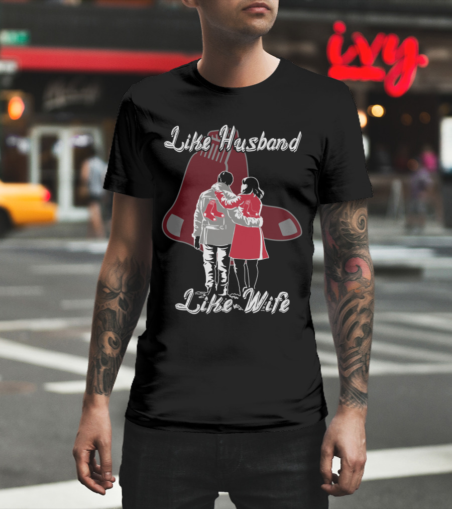 Boston Red Sox Like Husband Like Wife T-Shirt
