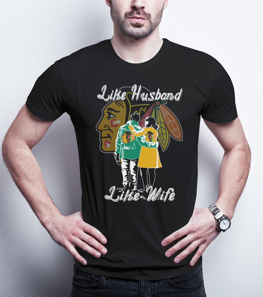Like Husband Like Wife Chicago Blackhawks T-Shirt