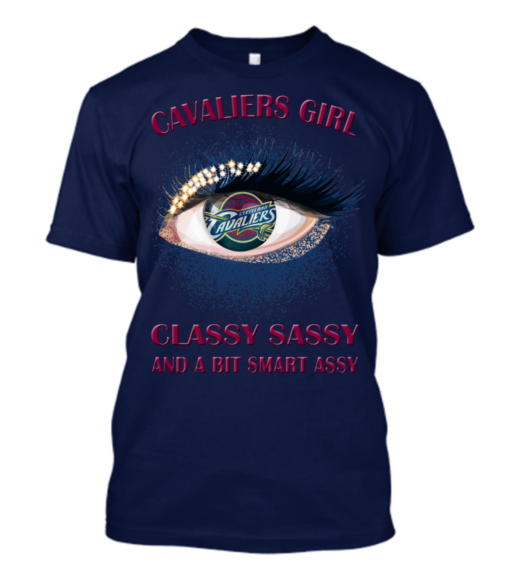 Cavaliers Girl Cleveland Cavaliers Classy Sassy And A Bit Smart Assy T-Shirt