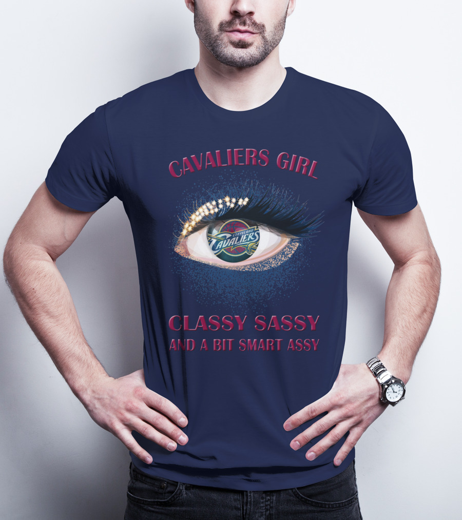 Cavaliers Girl Cleveland Cavaliers Classy Sassy And A Bit Smart Assy T-Shirt