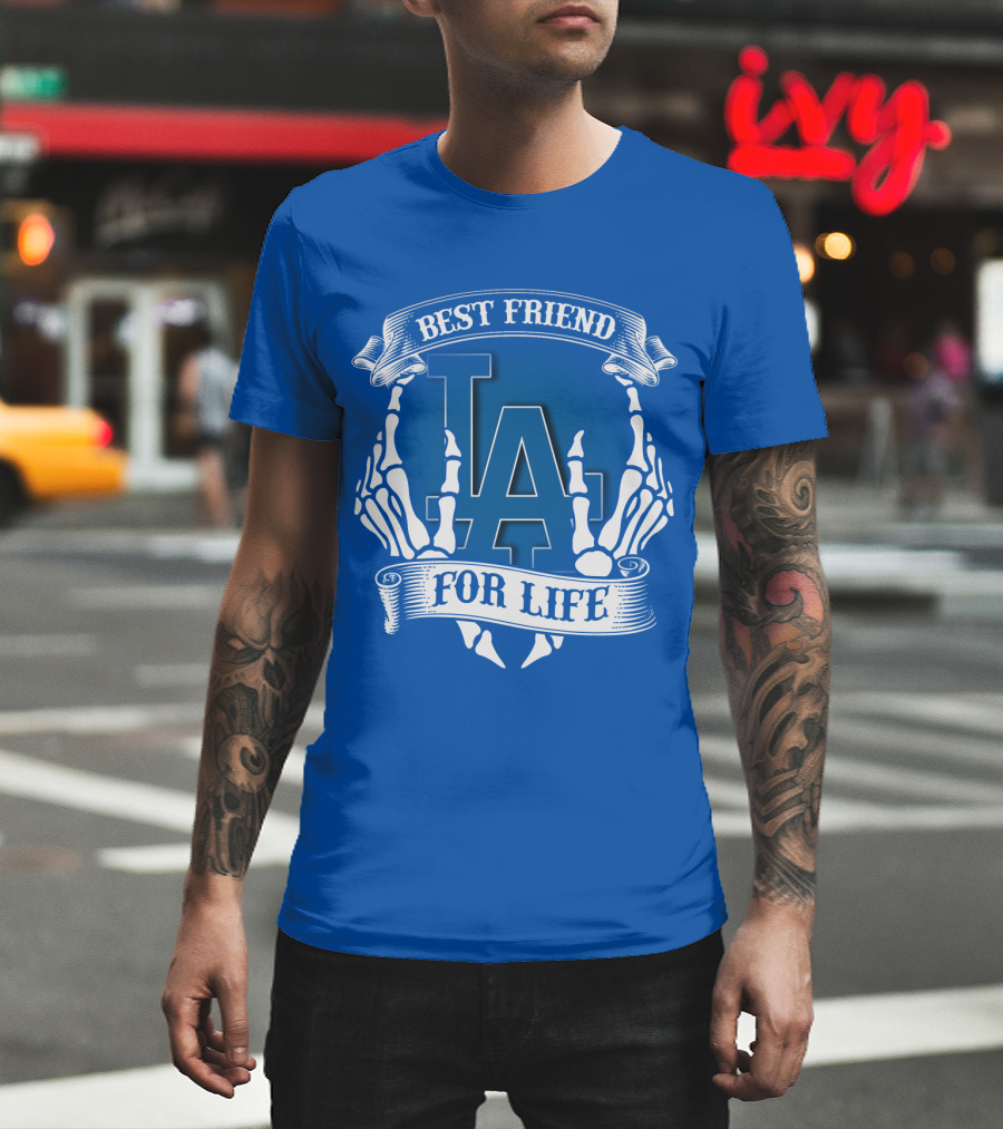 Los Angeles Dodgers Best Friend For Life T-Shirt