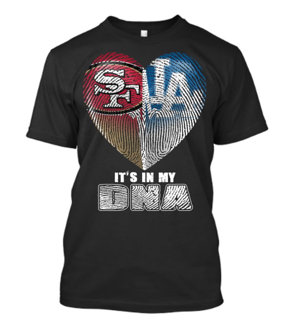 49ers Dodgers It's In My Dna T-Shirt