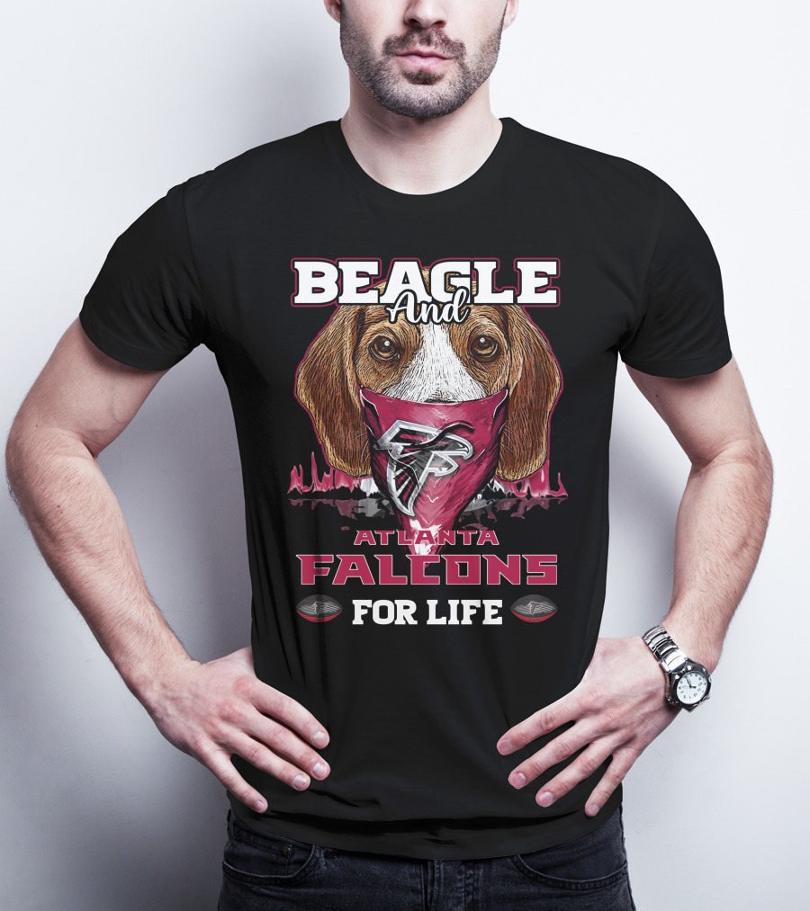 Beagle And Atlanta Falcons For Life T-Shirt