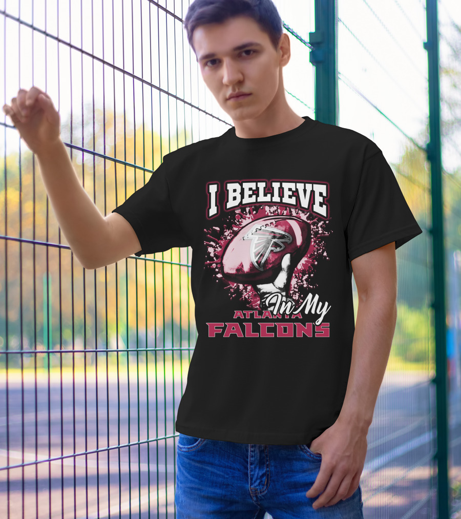 I Believe In My Atlanta Falcons T-Shirt