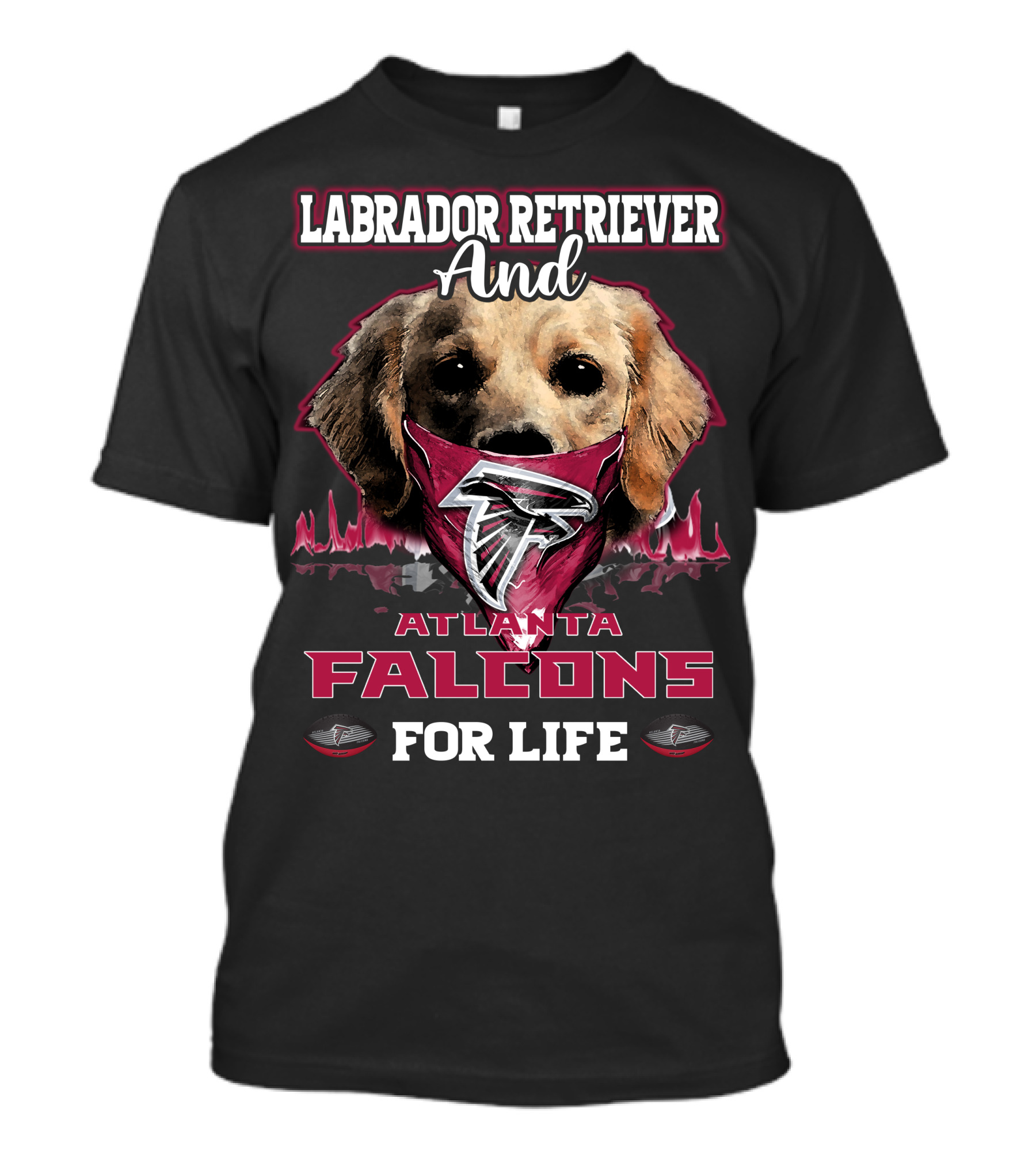 Labrador Retriever And Atlanta Falcons For Life T-Shirt