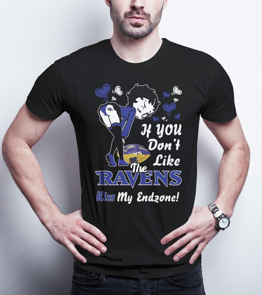If You Don't Like The Ravens Kiss My Endzone Betty Boop Baltimore Ravens T-Shirt