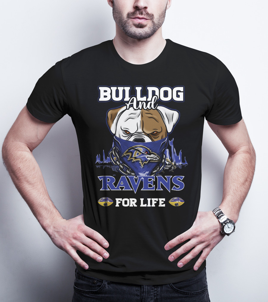 Bulldog And Ravens For Life T-Shirt