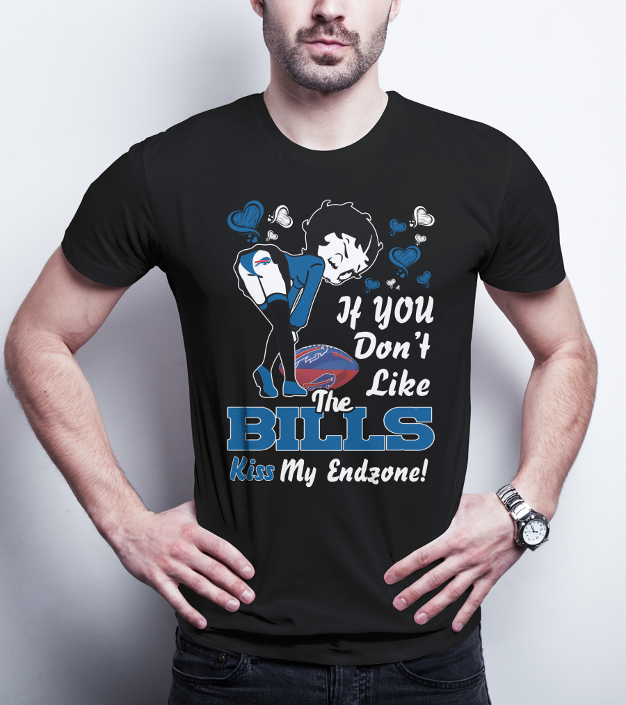 If You Don't Like The Bills Kiss My Endzone Betty Boop Buffalo Bills T-Shirt