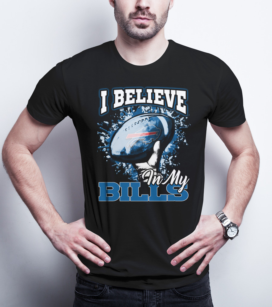 I Believe In My Bills Buffalo Football Fan T-Shirt
