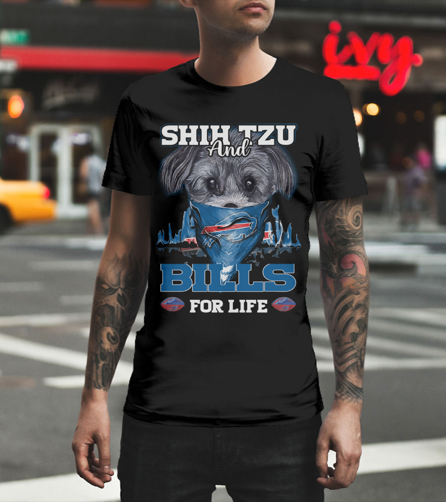 Shih Tzu And Bills For Life T-Shirt