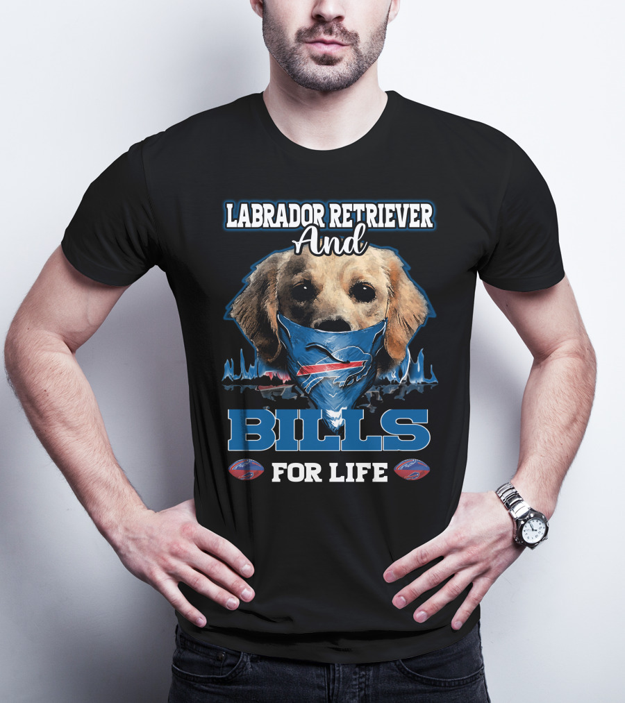 Labrador Retriever And Bills For Life T-Shirt