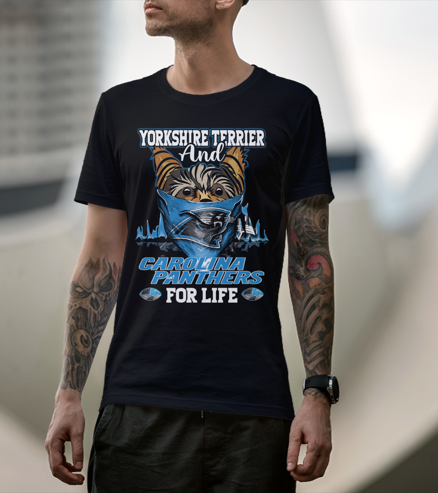 YORKSHIRE TERRIER AND CAROLINA PANTHERS FOR LIFE T-Shirt
