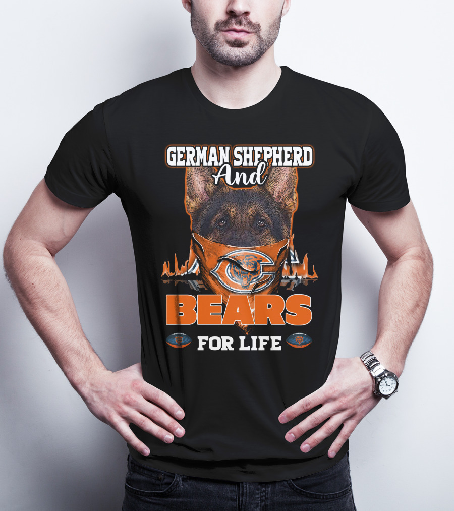 German Shepherd And Chicago Bears For Life T-Shirt