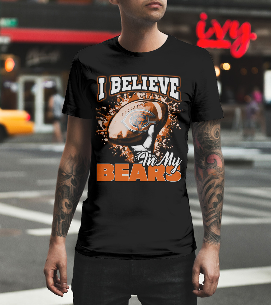 I Believe In My Chicago Bears Football T-Shirt