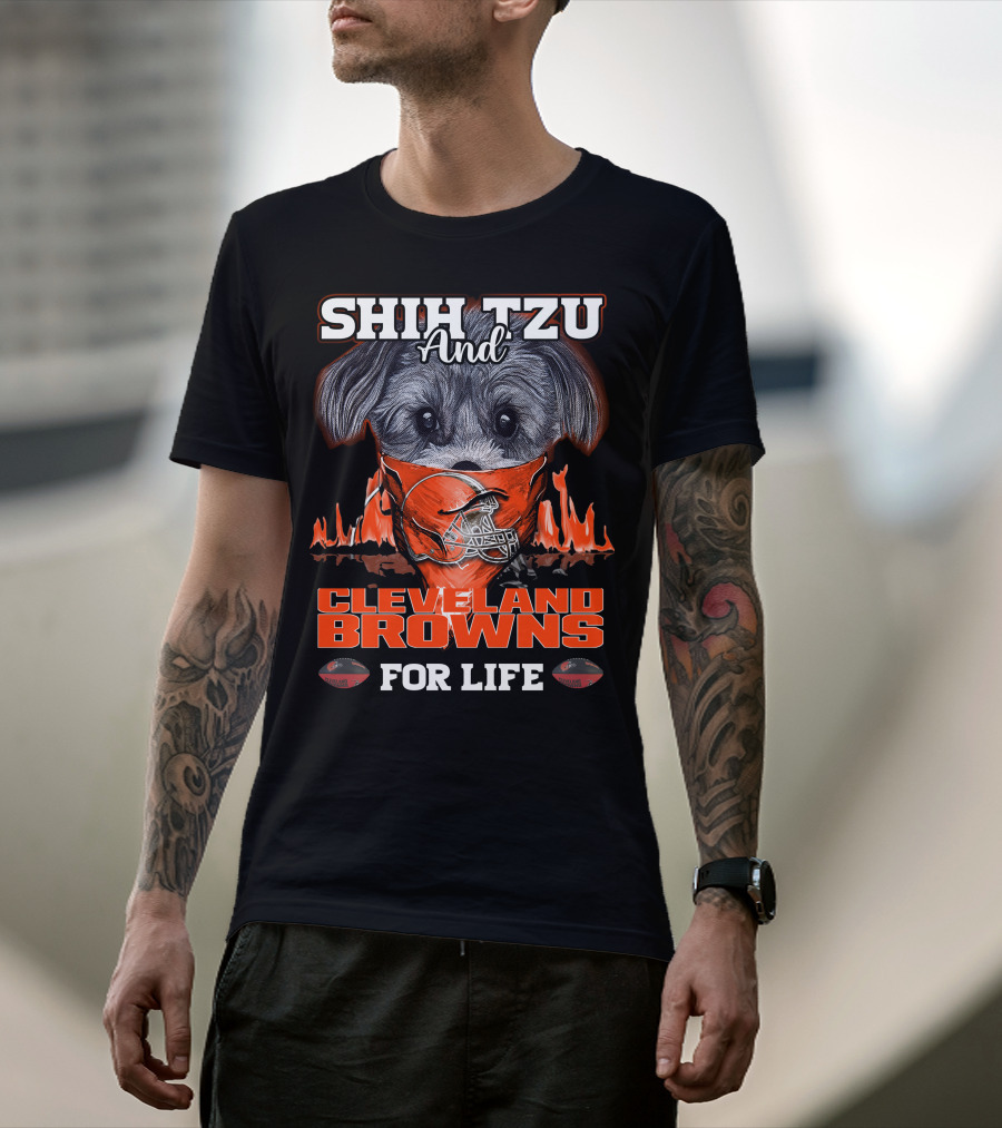 SHIH TZU AND CLEVELAND BROWNS FOR LIFE T-Shirt