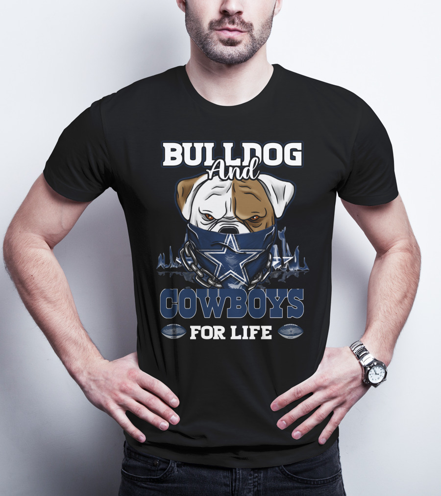 Bulldog And Cowboys For Life T-Shirt