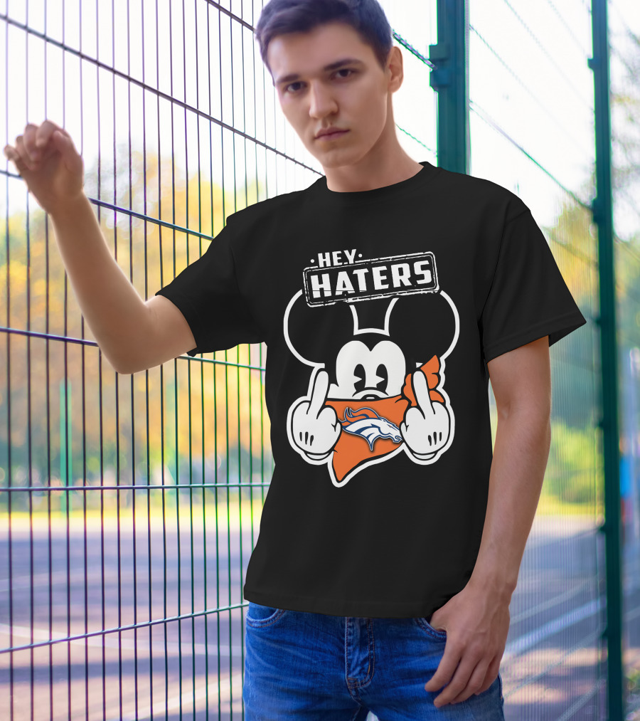 Hey Haters Denver Broncos Mick T-Shirt