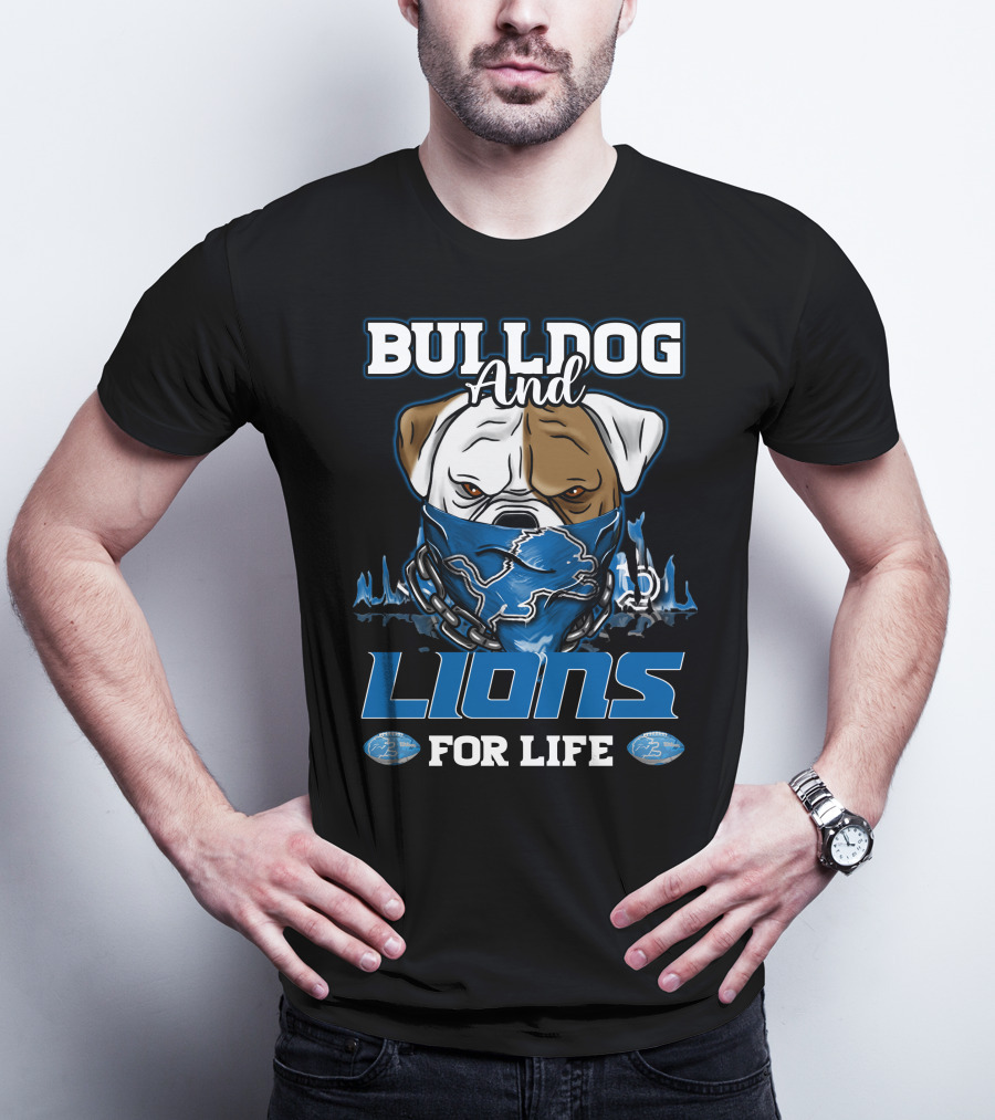 BULLDOG AND LIONS FOR LIFE DETROIT T-Shirt