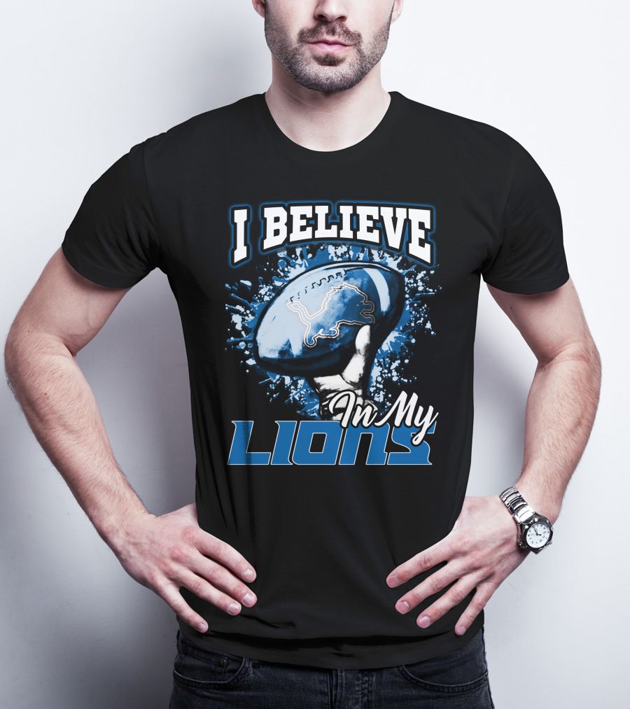 I Believe In My Detroit Lions T-Shirt