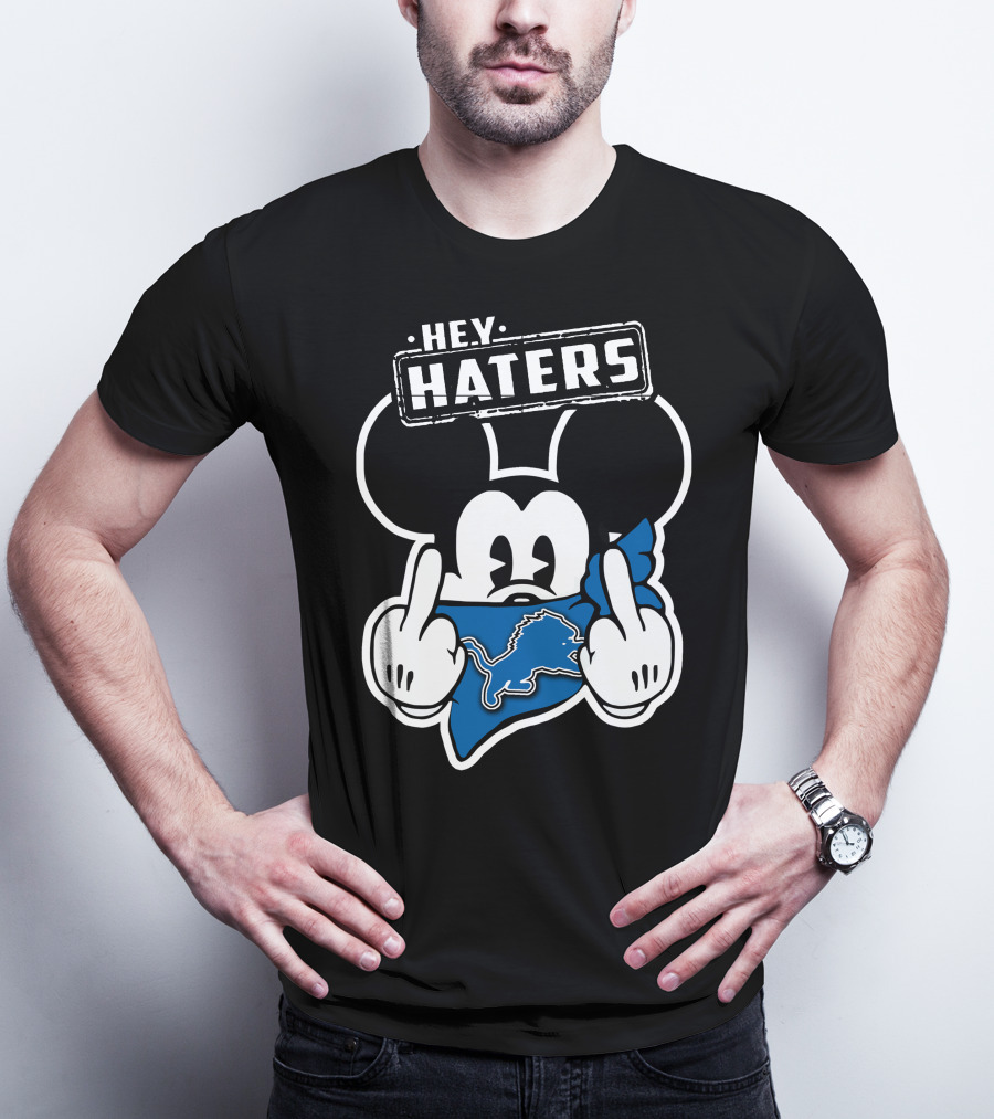 HEY HATERS Mickey Mouse DETROIT LIONS T-Shirt