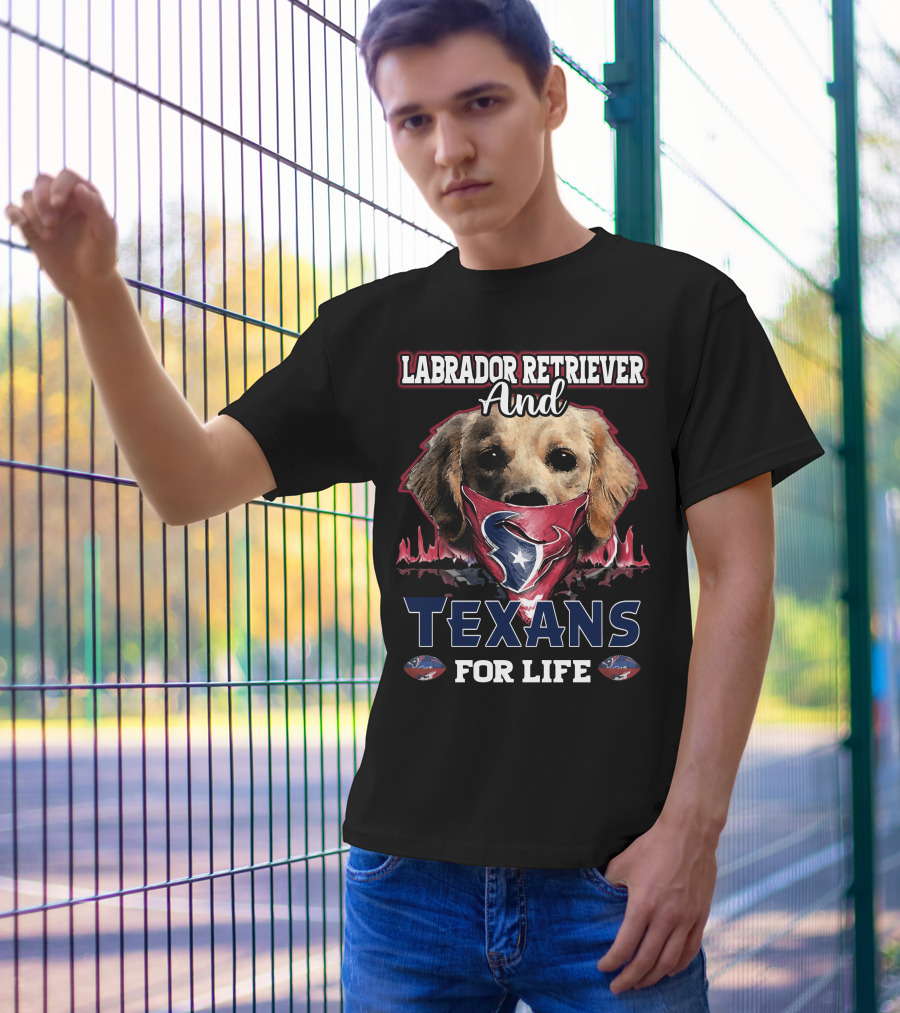 Labrador Retriever And Texans For Life T-Shirt