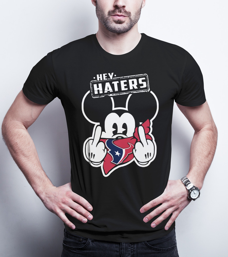Hey Haters Mick Houston Texans T-Shirt