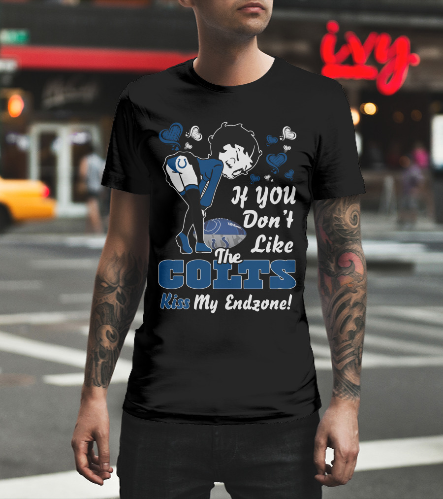 Betty Boop If You Don't Like The Colts Kiss My Endzone T-Shirt