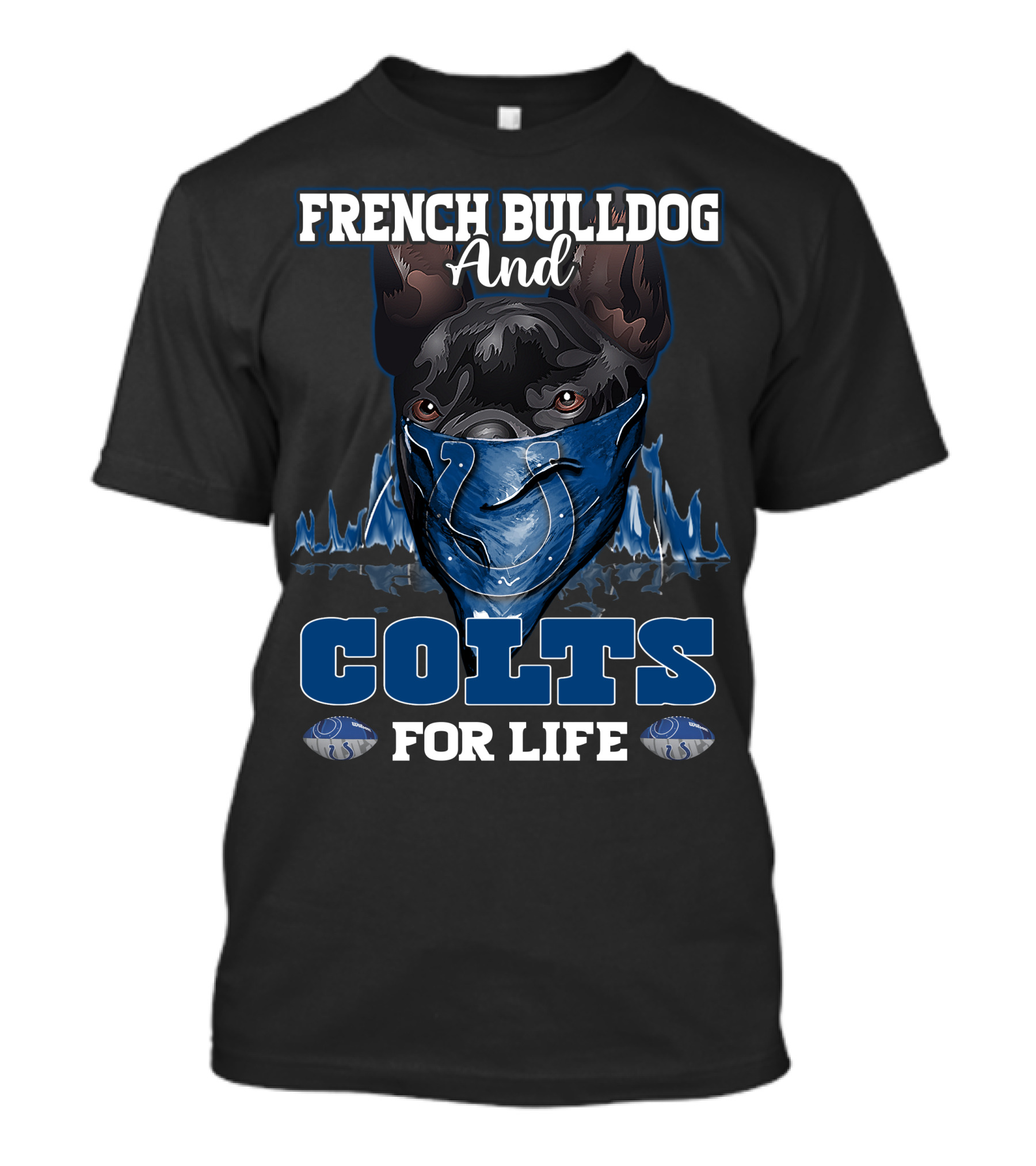 French Bulldog And Colts For Life T-Shirt