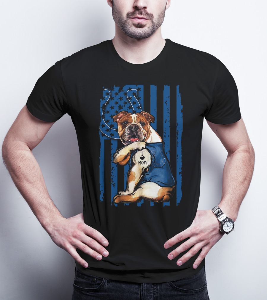 Bulldog Holding I Love Mom Tattoo Over Blue Striped Indianapolis Colts Horseshoe Background T-Shirt