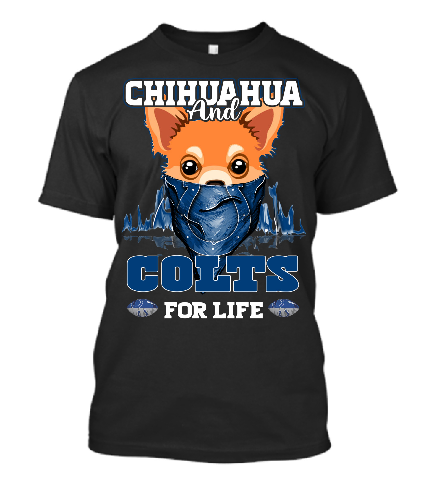 Chihuahua And Colts For Life T-Shirt