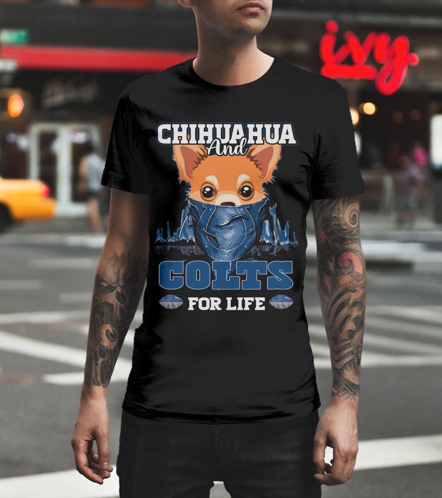 Chihuahua And Colts For Life T-Shirt