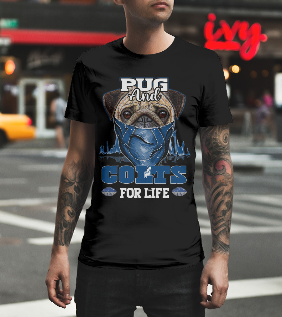 Pug And Colts For Life T-Shirt